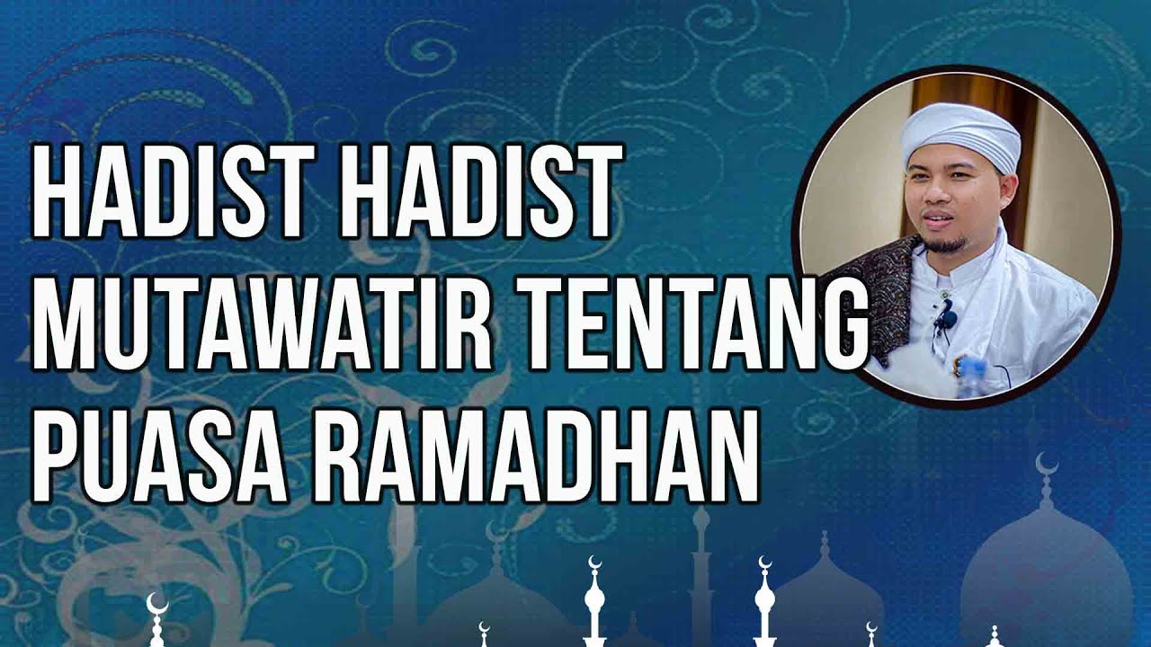 hadist hadist mutawatir tentang puasa Ramadhan - YouTube