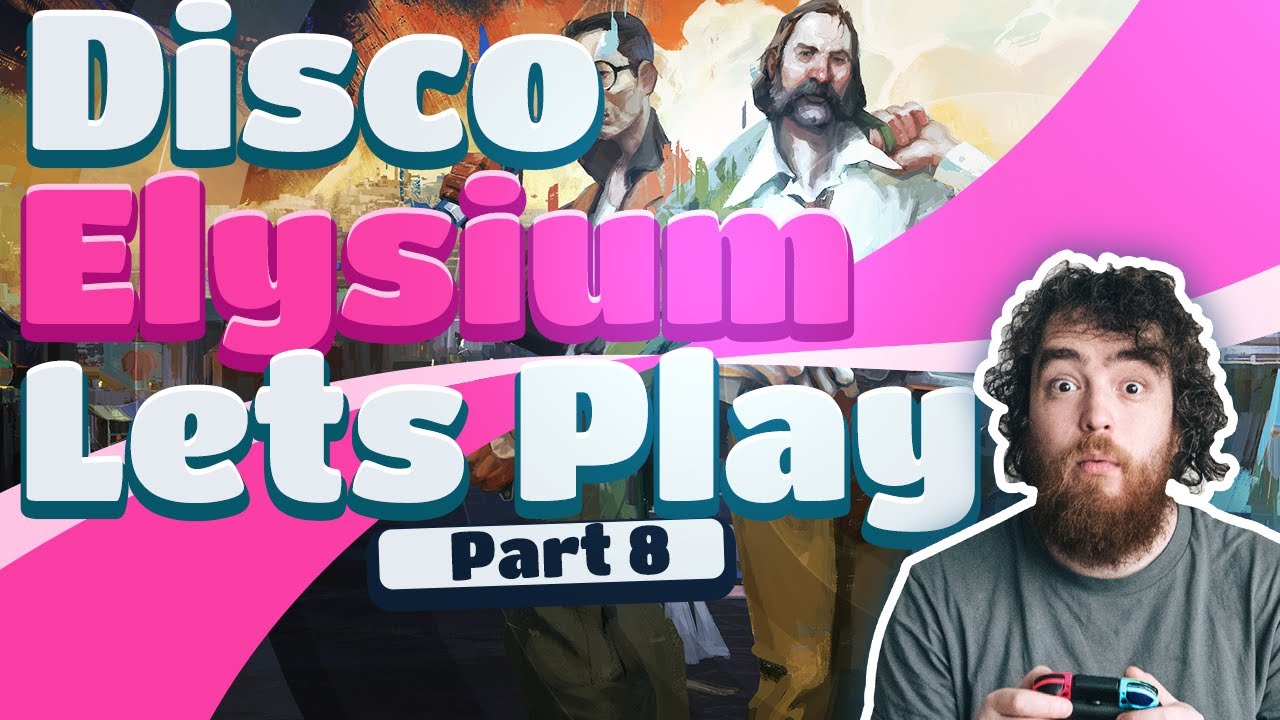 Let's Play Disco Elysium w/ Jordan Ducharme pt 8 - YouTube