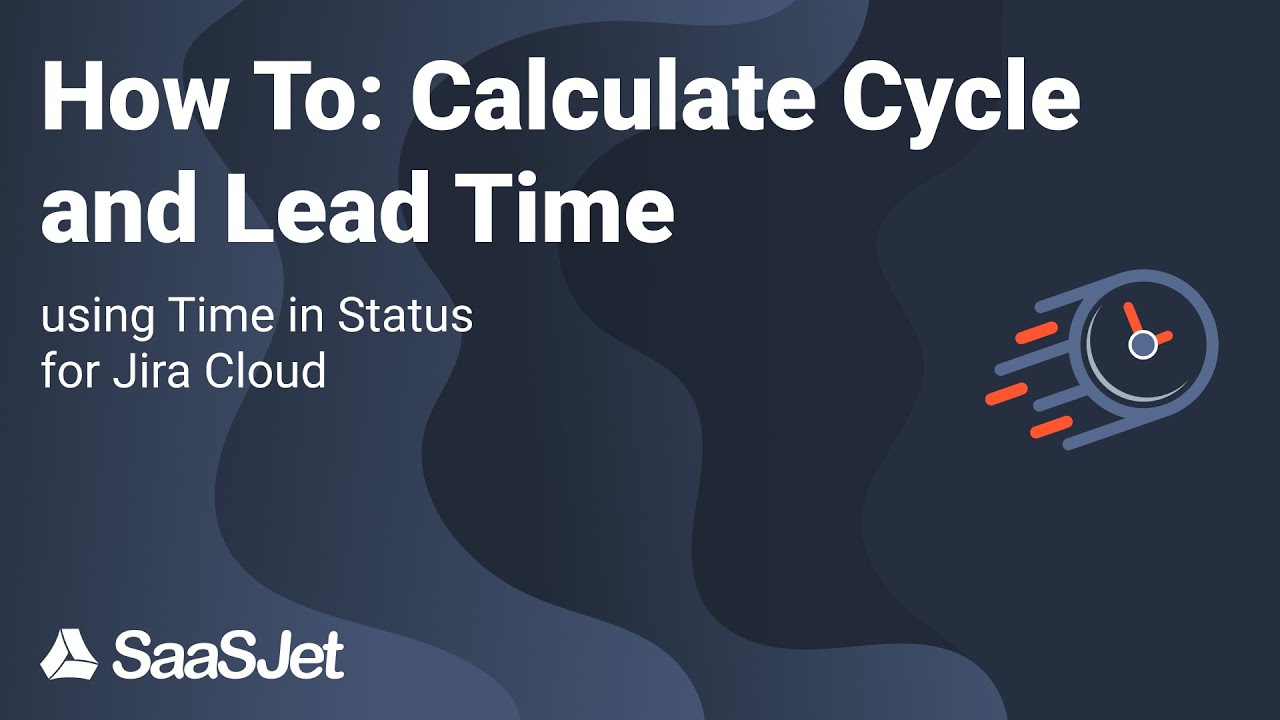 How To Calculate Cycle And Lead Time Using Time In Status For Jira how-to-calculate-cycle-and-lead-time-using-time-in-status-for-jira
