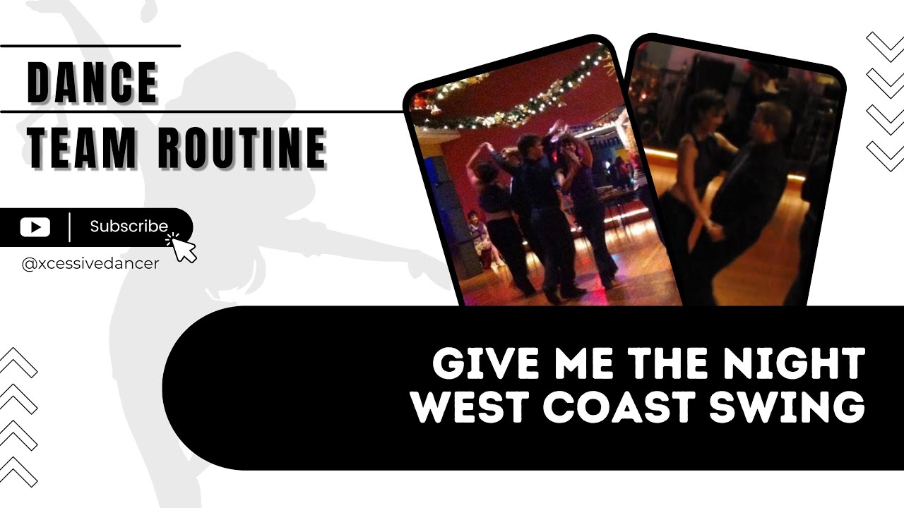 West Coast Swing Team Routine I Dance Amanda I Give Me The Night - YouTube