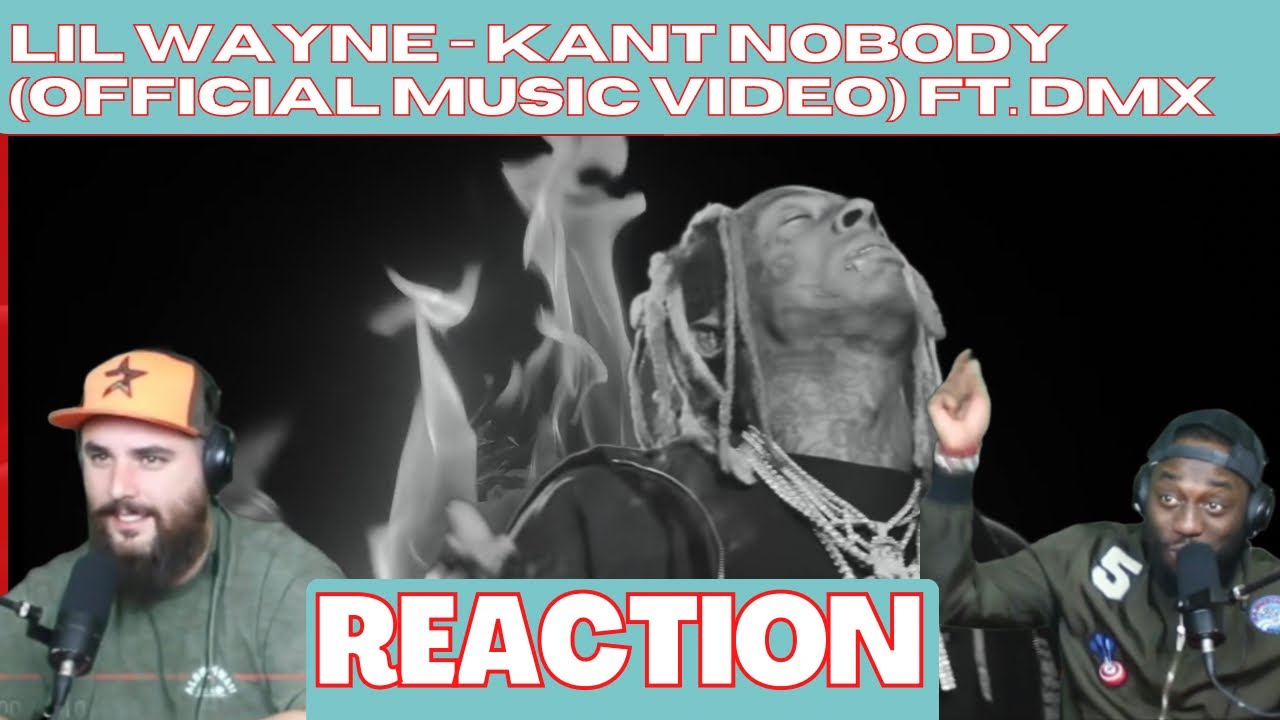 Lil Wayne - Kant Nobody (Official Music Video) ft. DMX (Reaction) - YouTube