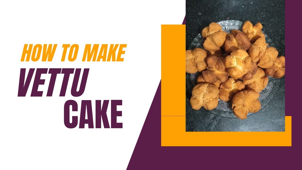 how to make vettu cake in English/Vettu Cake Made Easy: A Delicious ...