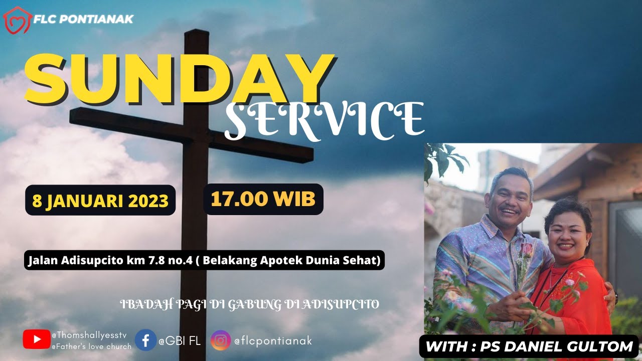 SUNDAY SERVICE 8 JANUARI 2023 | WITH Ps. Daniel Gultom | 17.00 WIB ...