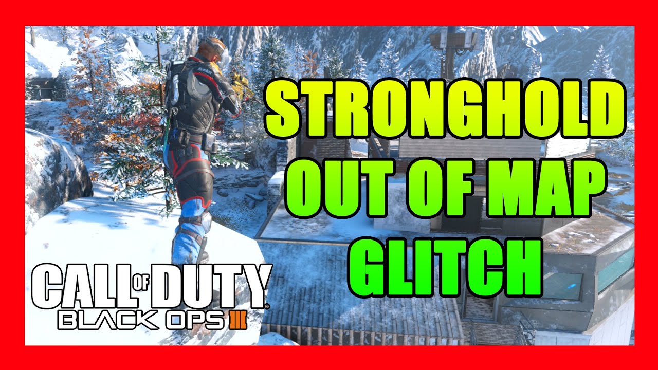 Black Ops 3 - STRONGHOLD OUT OF MAP GLITCH (Call Of Duty Bo3 Glitches ...