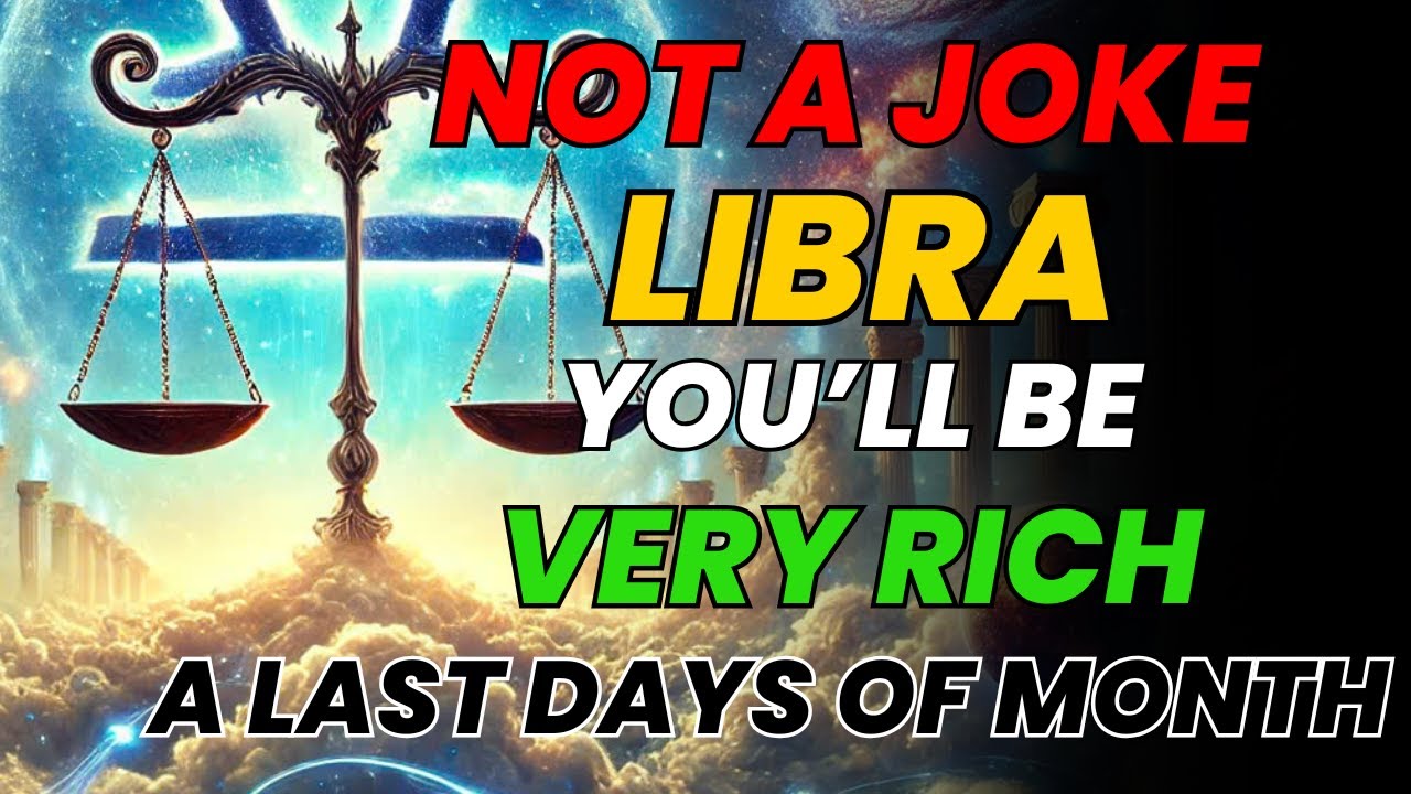 LIBRA ♎ IT’S SCARY! YOU’LL BE VERY RICH AFTER JUST ONE LISTENING — A ...