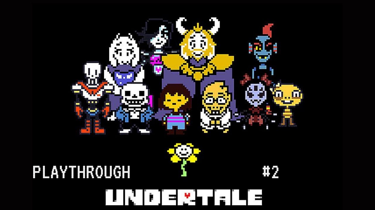 Undertale Playthrough #2 - YouTube