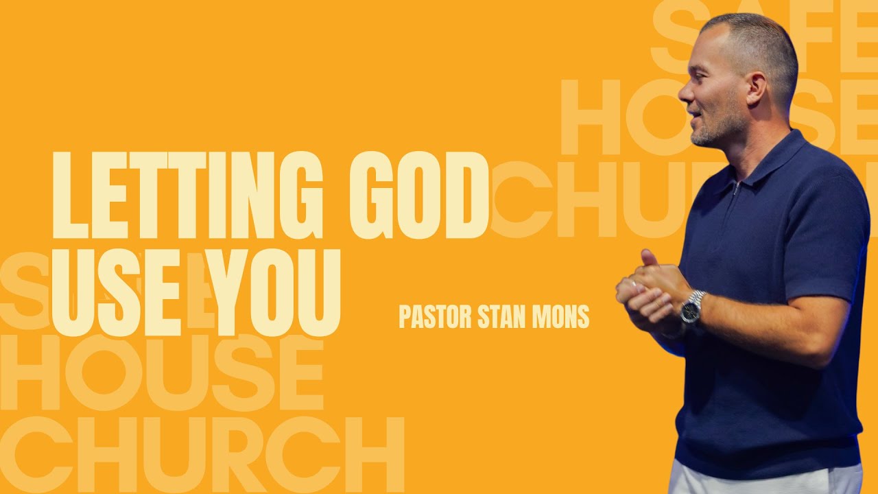 Letting God Use You | Pastor Stan Mons - YouTube