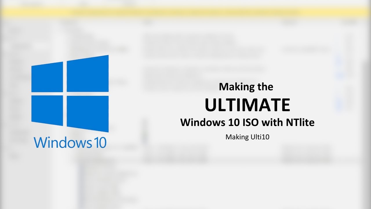 Making the ultimate windows 10 iso | NTLite | Ulti10 - YouTube