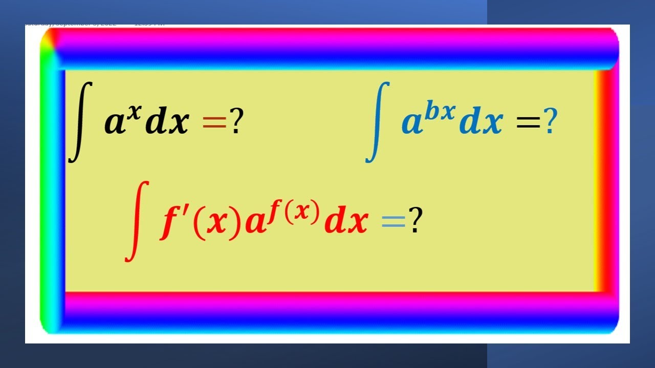 integral for a^x , a^bx and a^f(x) . f'(x) - YouTube