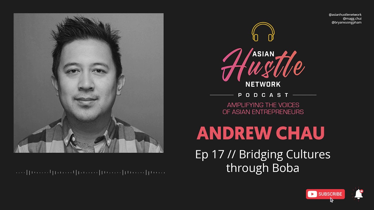 Andrew Chau // Ep 17 // Bridging Cultures through Boba - YouTube