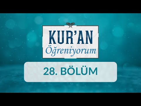 Namaz Duaları - Kur'an Öğreniyorum 28.Bölüm