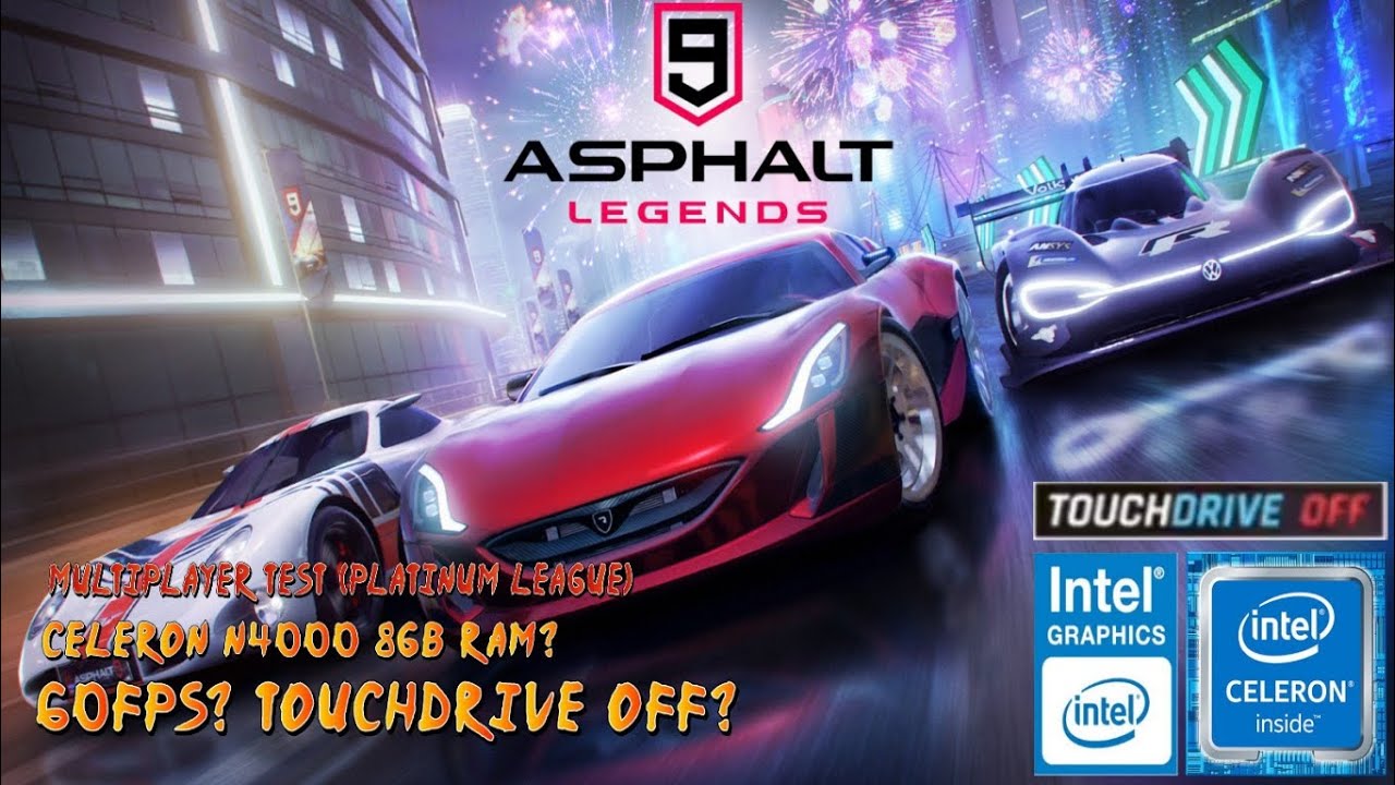 Asphalt 9 : Legends | Intel HD Graphics 600 | Celeron N4000 + 8GB Ram ...