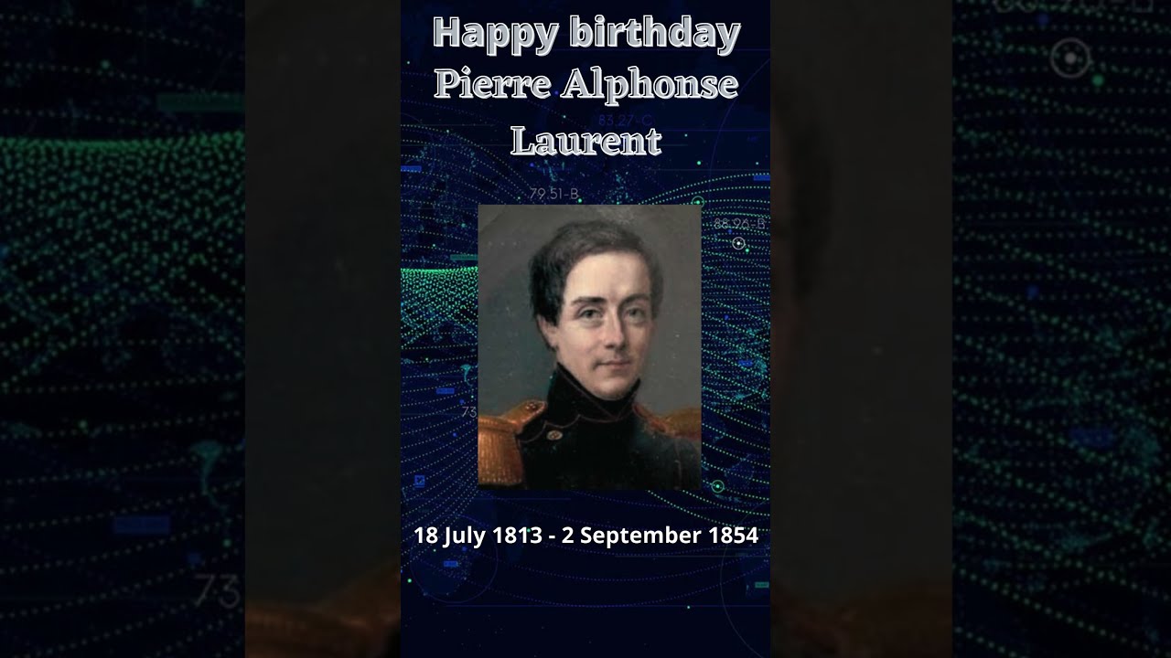 Happy birthday Pierre Alphonse Laurent - YouTube
