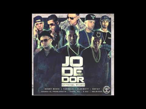 Benny Benni - Jodedor (Remix) ft. Farruko, Anuel AA, Juanka, D. Ozi, Gotay, Almighty y Delirious