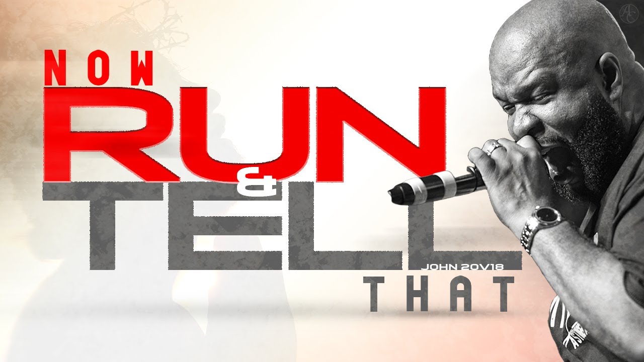 Now Run & Tell That - YouTube