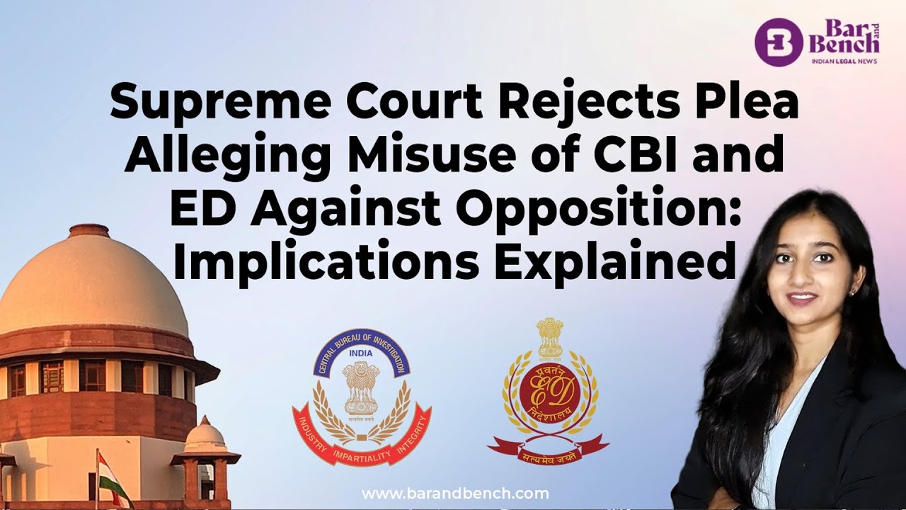 Supreme Court Rejects Plea Alleging Misuse of CBI and ED Against ...