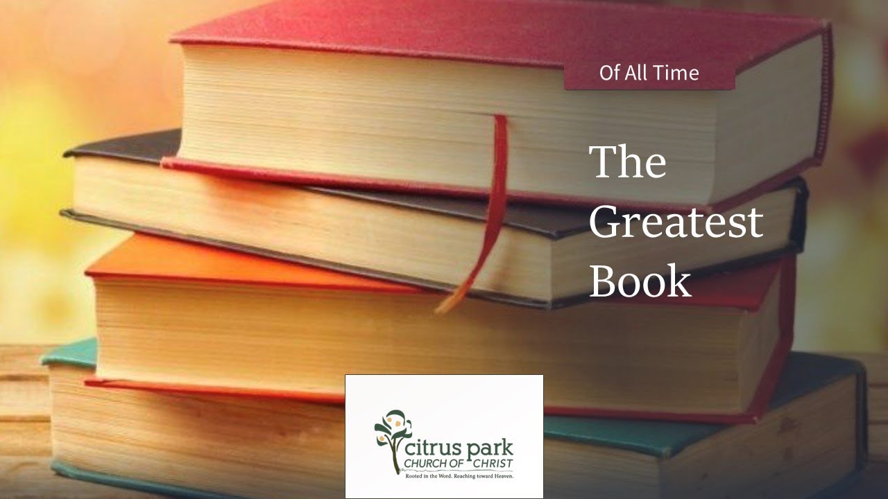 The Greatest Book | Ray Madrigal 11-26-23 Citrus Park Church of Christ ...