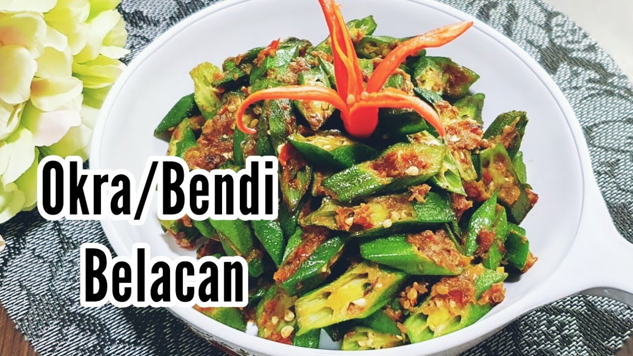 Cara Masak Bendi/Okra Tidak Berlendir / Okra/Lady's Finger Belacan ...