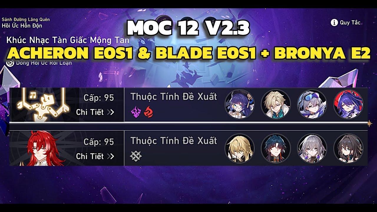 [HSR] Hồi Ức Hỗn Độn/MoC 12 v2.3 - Acheron E0S1 & Blade E0S1 + Bronya ...