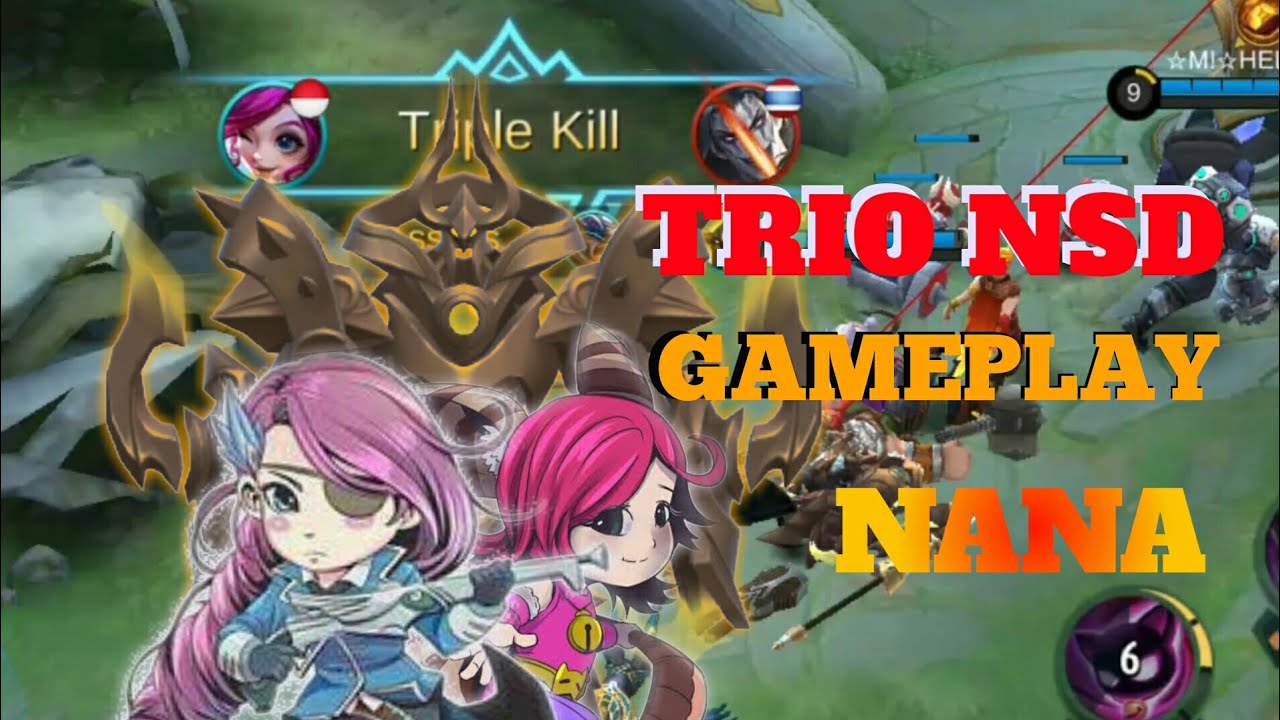 NANA GAMEPLAY !! TRIO NSD || MUSUH MINTA SURRENDER || MOBILE LEGEND ...