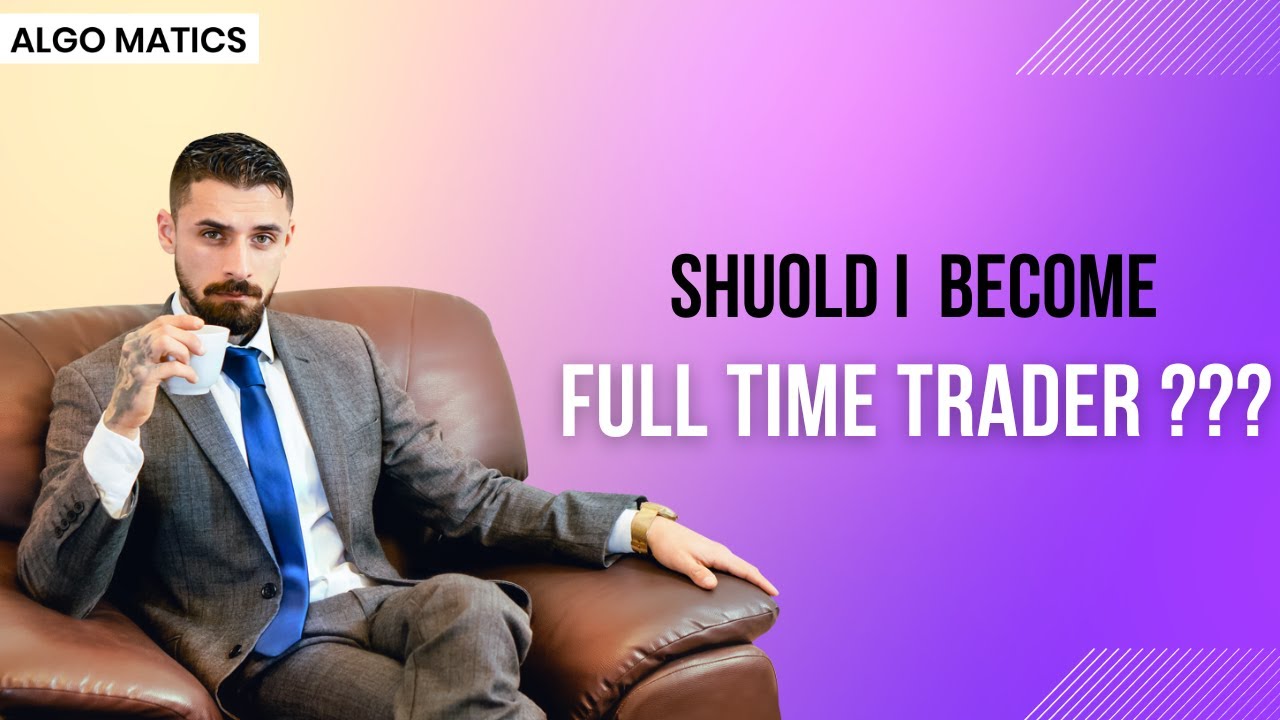 Master the Primary Steps to Become a Full-Time Trader - YouTube