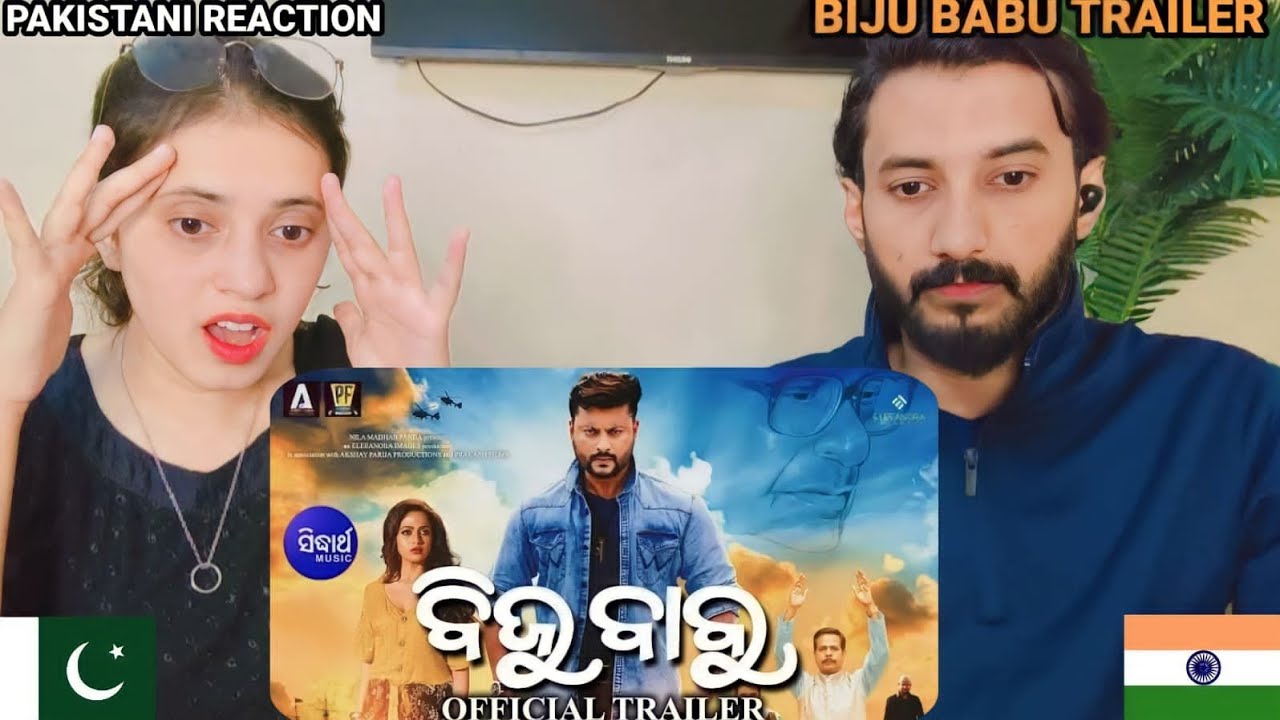 Biju Babu Official Trailer|Odia Movie | Anubhav Mohanty| Supriya |Pakistani Reaction - YouTube