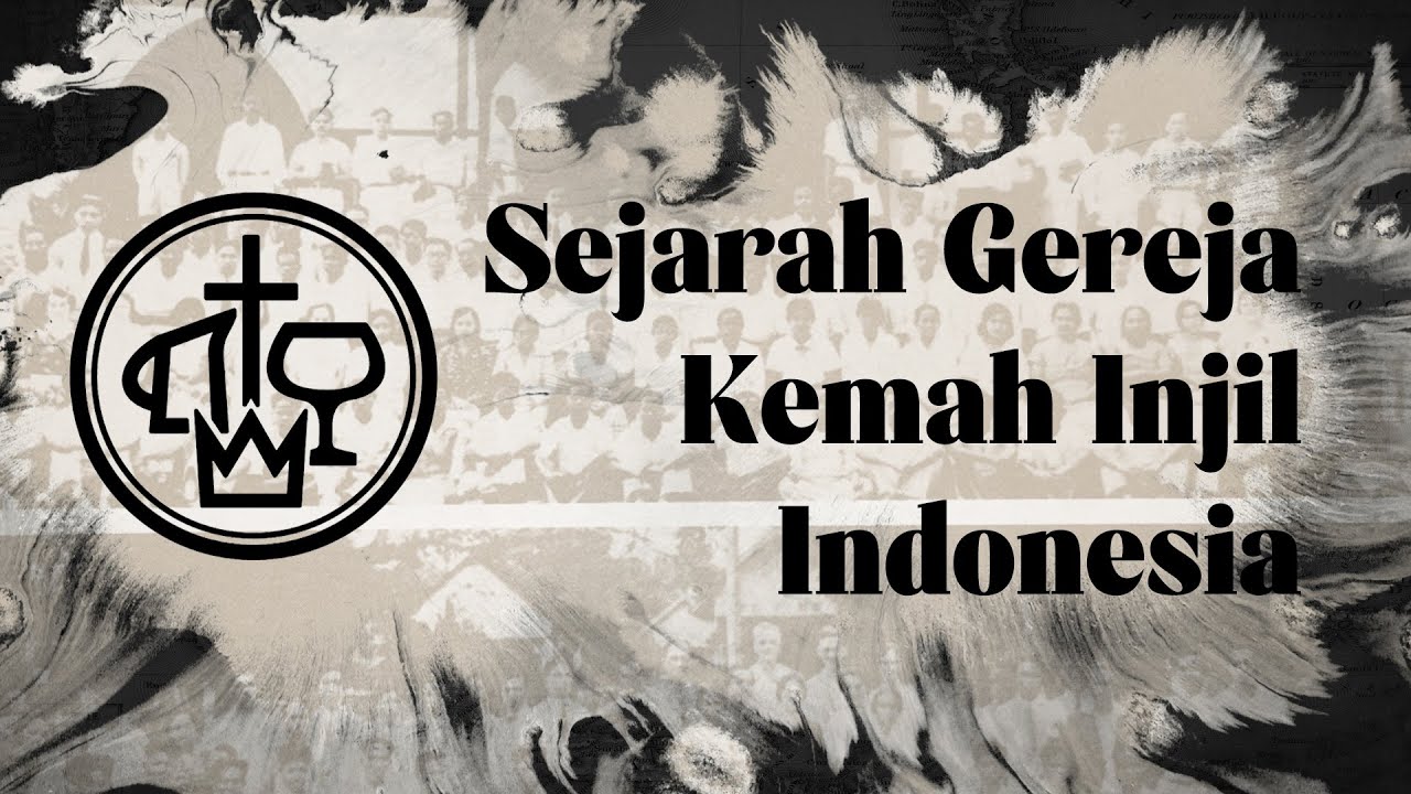 Sejarah GEREJA KEMAH INJIL INDONESIA - YouTube
