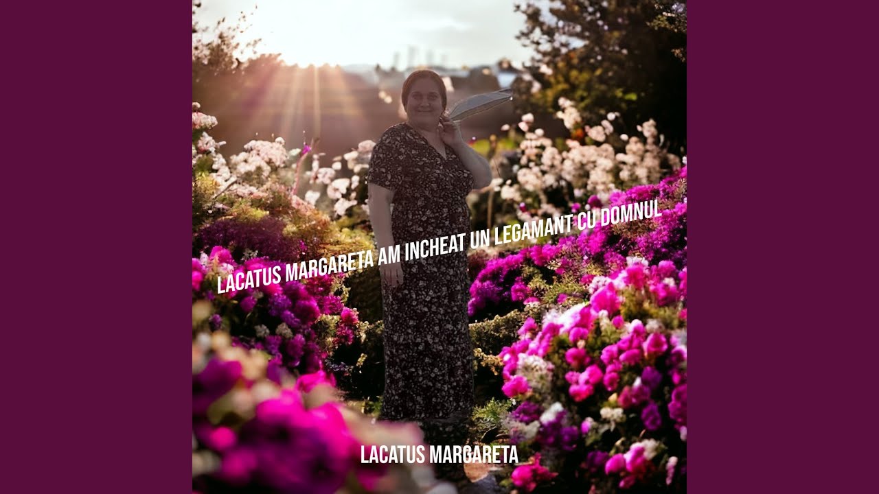 Lacatus Margareta Am Incheat Un Legamant Cu Domnul - YouTube