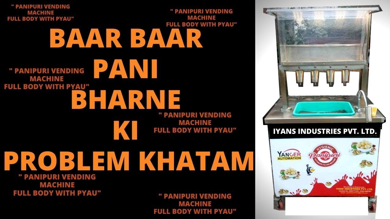 AUTOMATIC PANIPURI VENDING MACHINE WITH PYAU|| FULL BODY MACHINE WITH ...