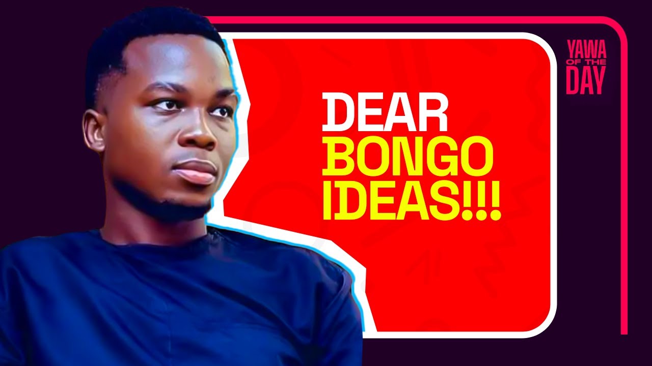 Dear Bongo Ideas…… - YouTube