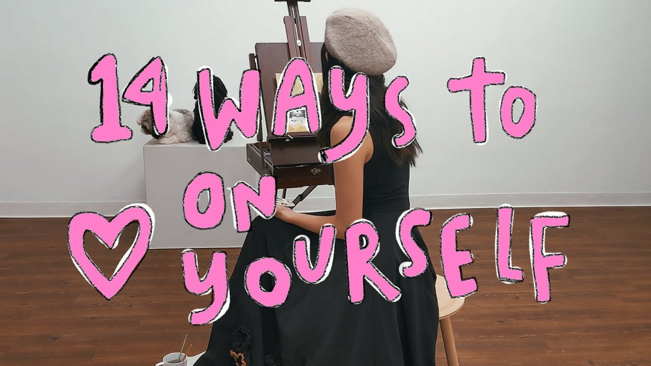 14 Ways To Love On Yourself - YouTube