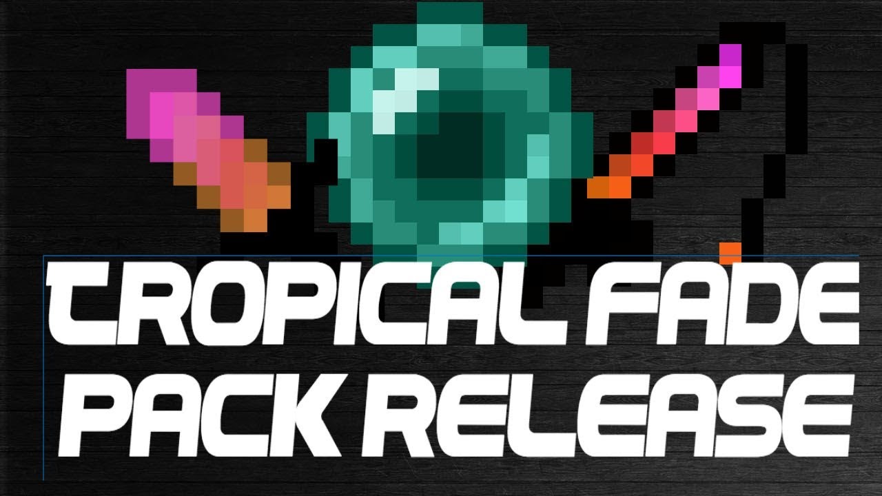 TROPICAL FADE TEXTURE PACK RELEASE! FPS BOOST - YouTube