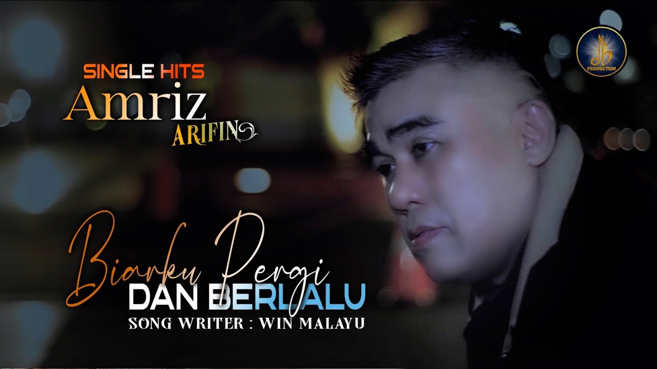Amriz Arifin - Biarku Pergi dan Berlalu || Lagu Dangdut Nasional 2023 ...