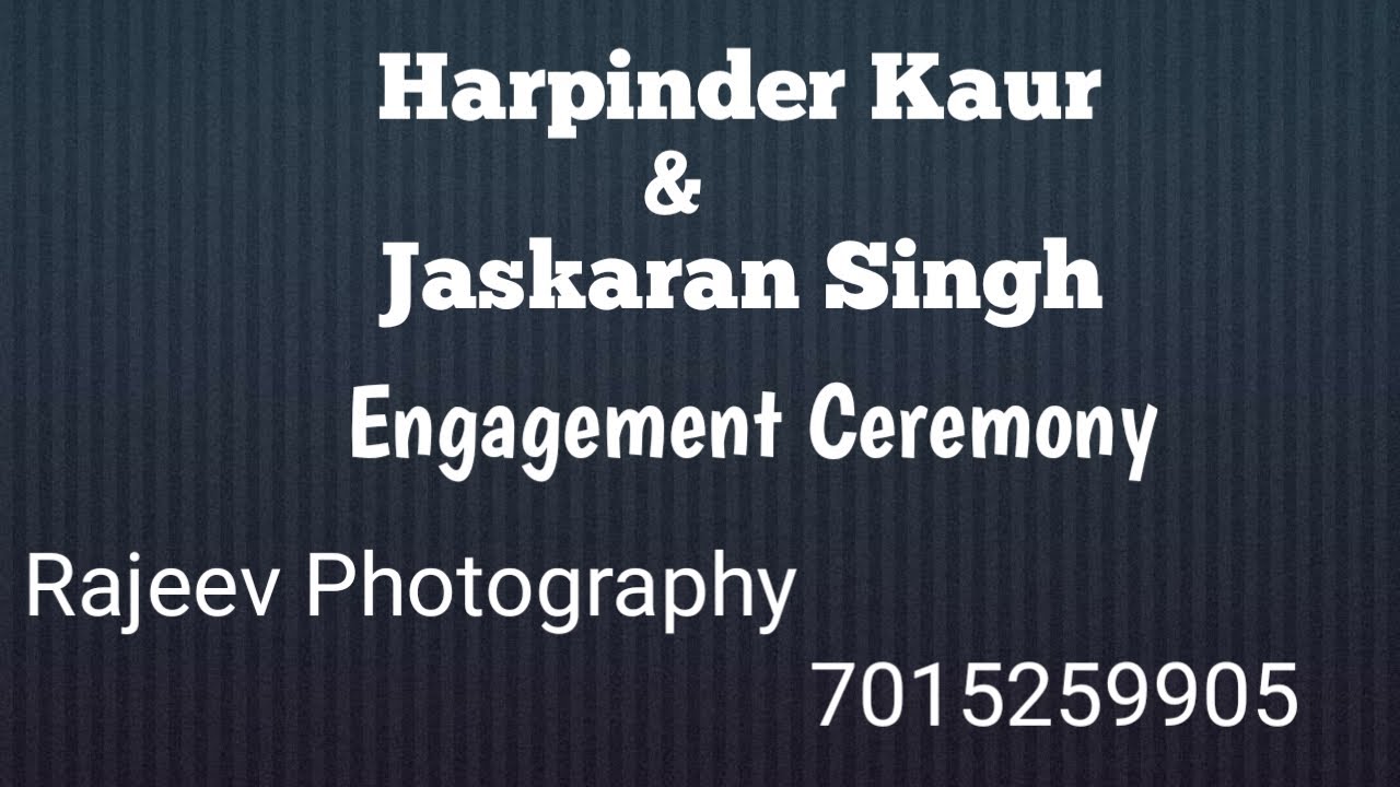 Engagement Ceremony Of Harpinder Kaur & Jaskaran Singh Live By Rajeev ...