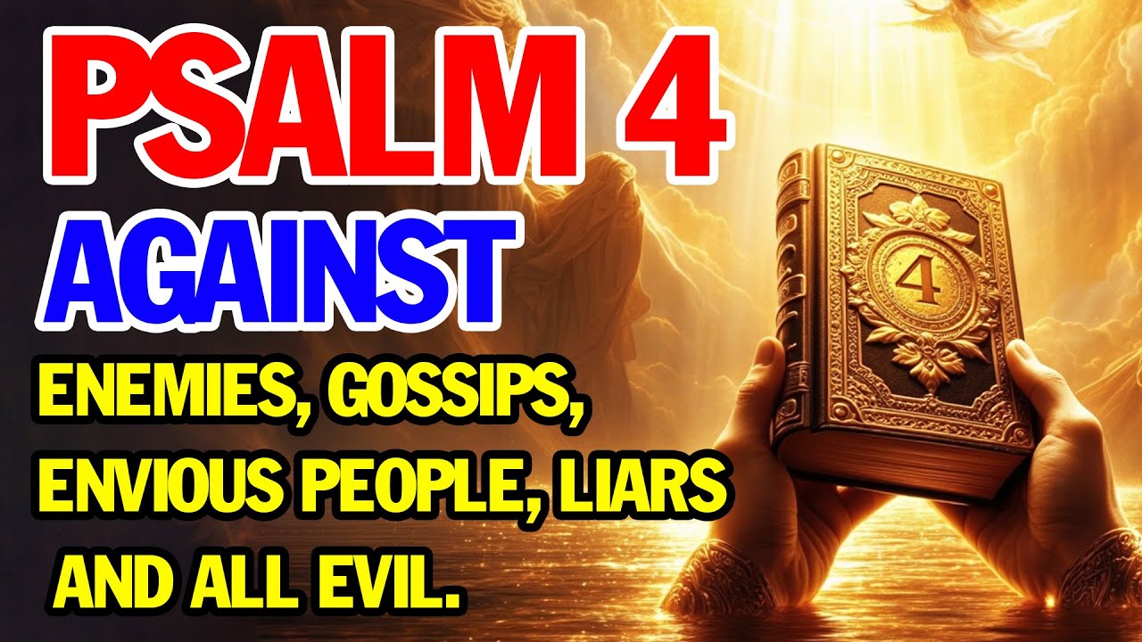 ⭐PSALM 4 VERY STRONG PRAYER TO DESTROY ENEMIES, GOSSIPERS, ENVY PEOPLE ...