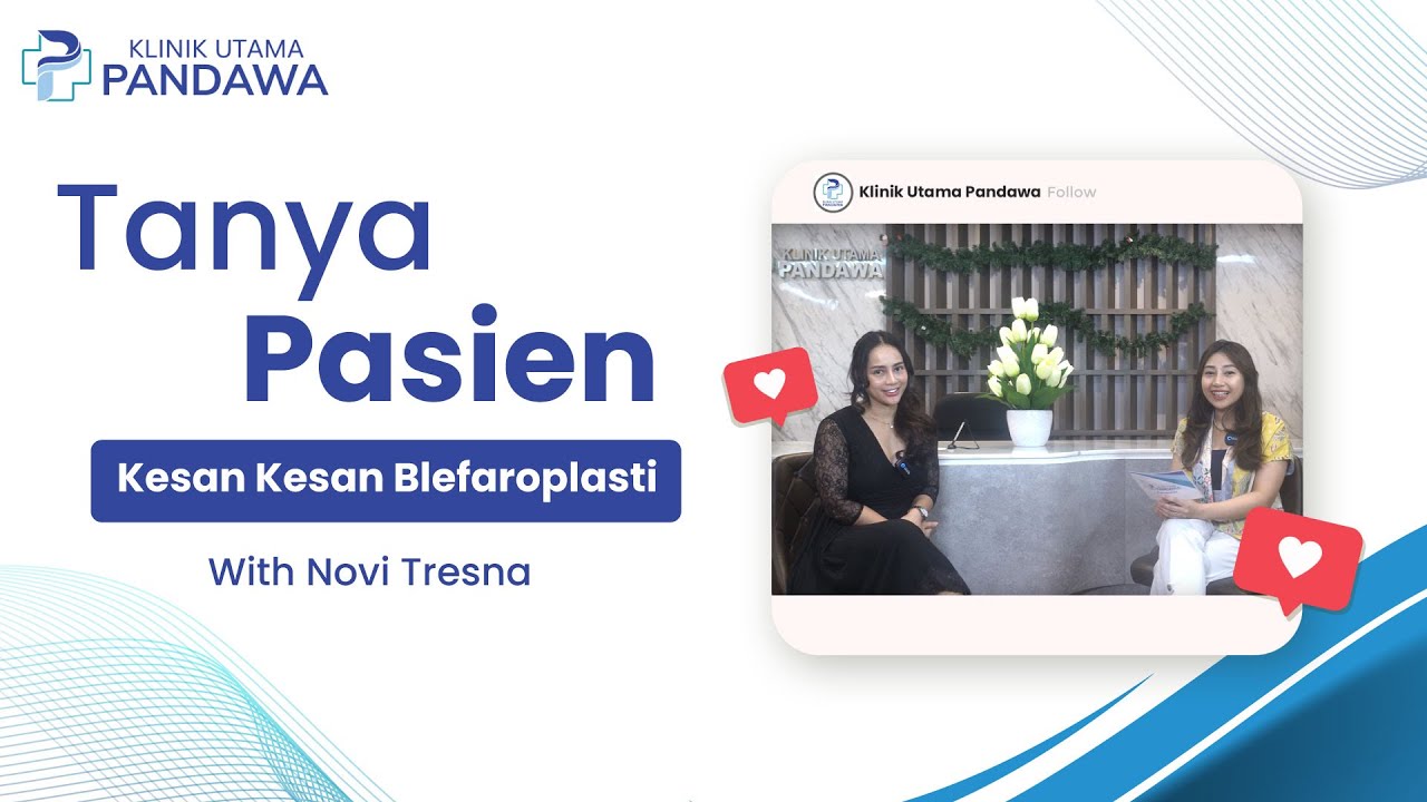 TANYA PASIEN with NOVI TRESNA | EPS 01 KESAN-KESAN BLEFAROPLASTI ...