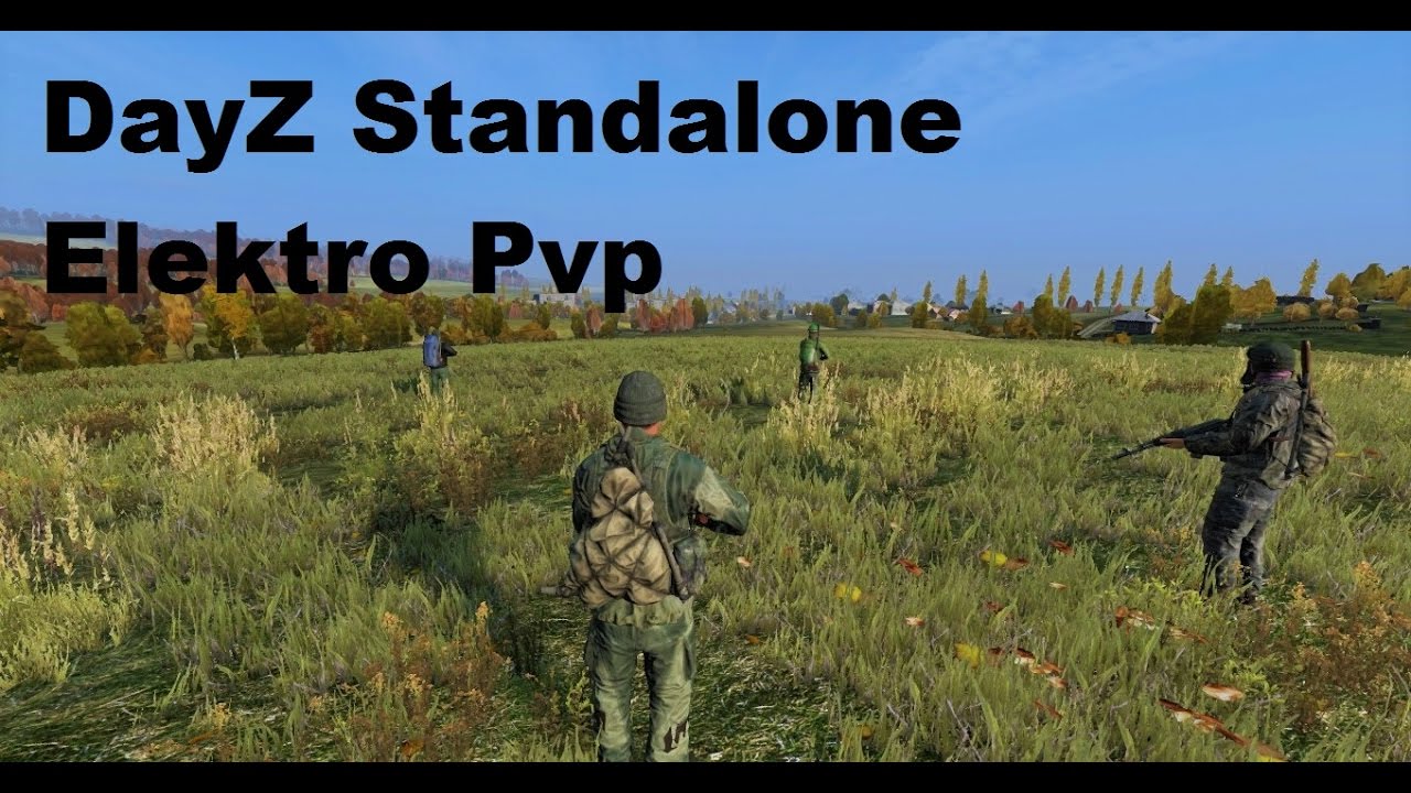 Elektro Pvp - DayZ Standalone - YouTube