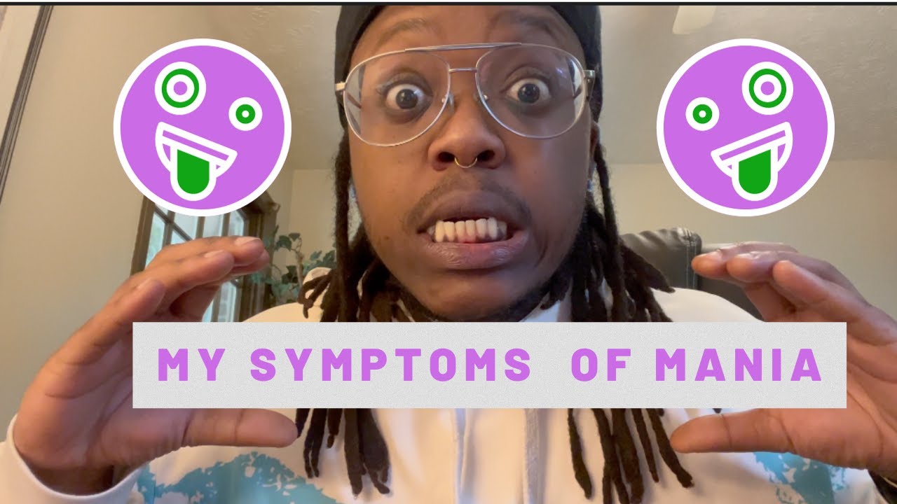 Mania: My signs and symptoms - YouTube