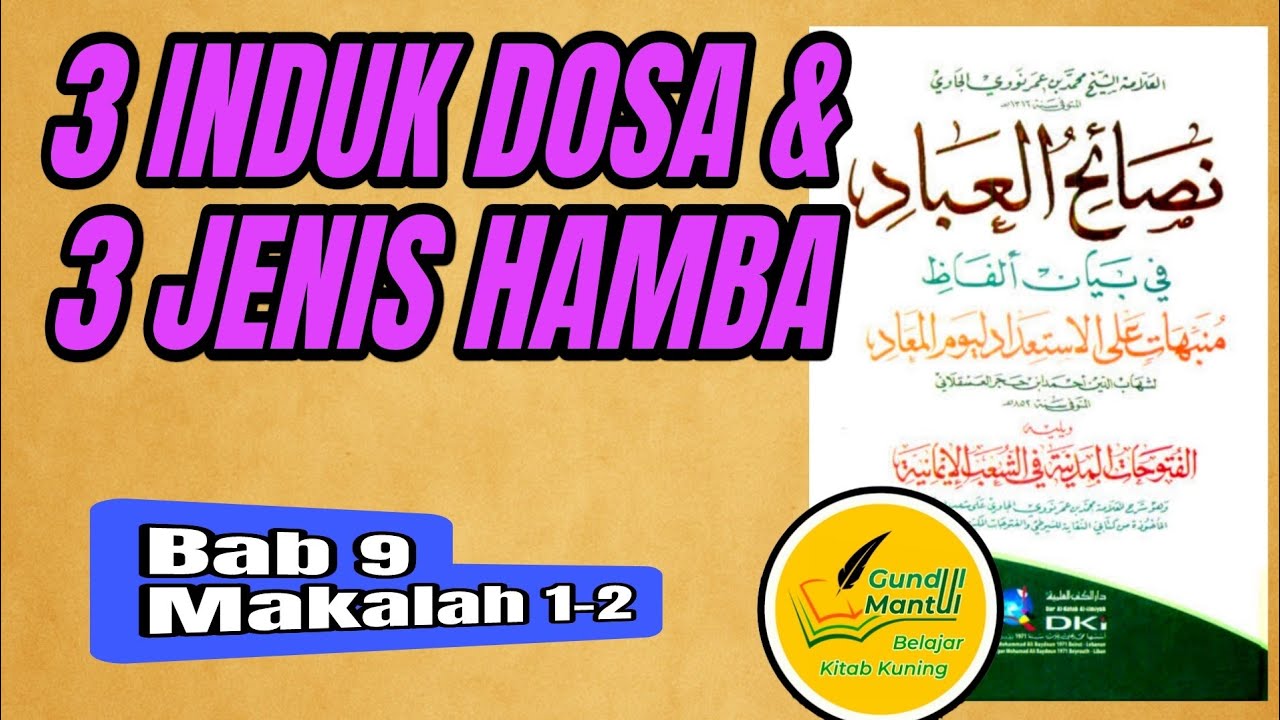 #71_ Tiga Induk Dosa & Tiga Macam Hamba: Nasihat Agung dari Nabi dan ...