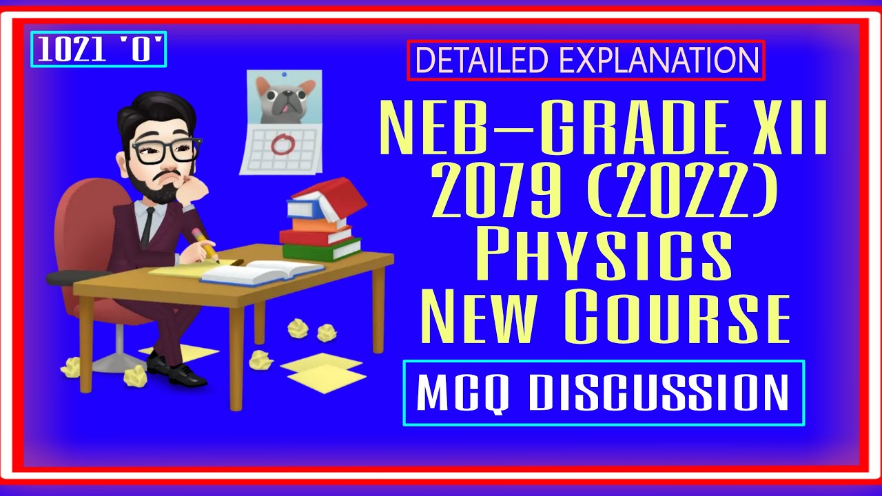 Physics MCQ Discussion || NEB Grade XII Board Exam 2079 || Group A ...