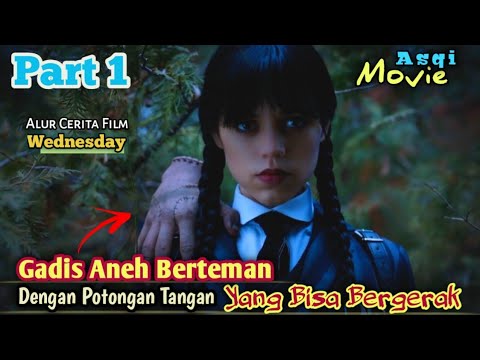 Gadis Aneh Yang Berteman Dengan Potongan Tangan |Alur Cerita Film ...