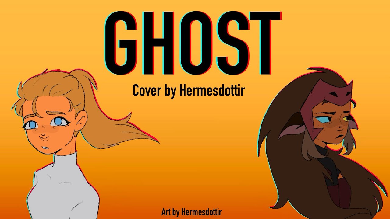 GHOST - SHE-RA song by Reinaeiry | COVER - YouTube