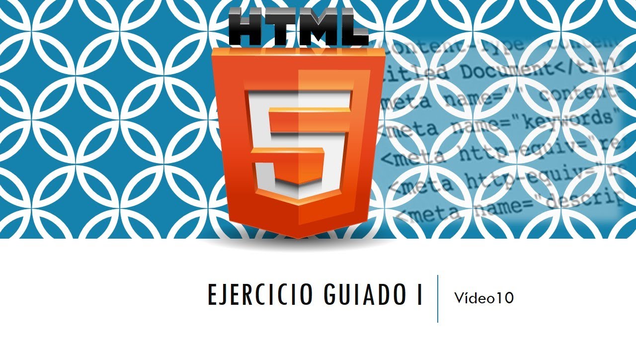 Curso HTML 5. Ejercicio guiado I. Vídeo 10 - YouTube