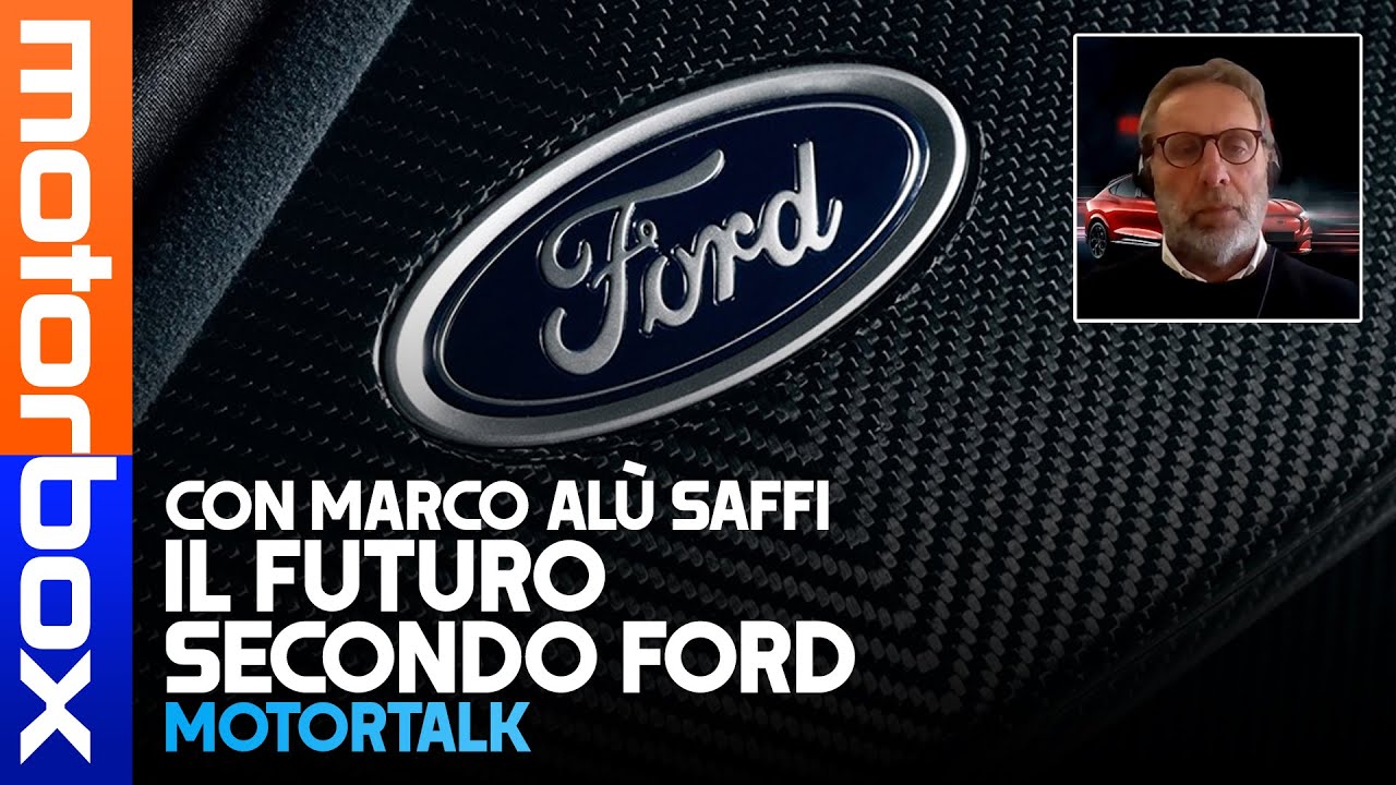 MotorTalk | Il futuro dell'auto secondo FORD. Parola a MARCO ALÙ SAFFI ...