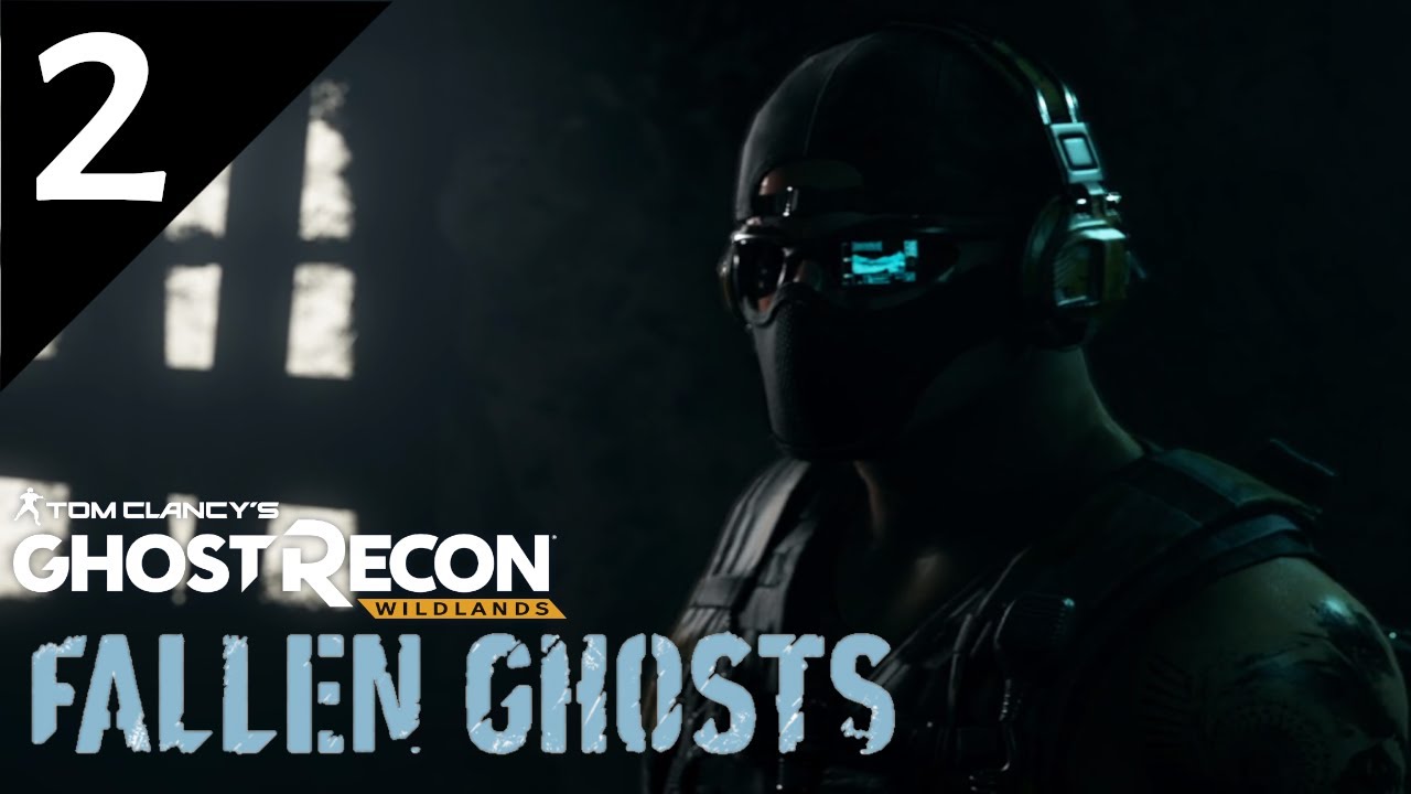 Tom Clancy's Ghost Recon: Wildlands - Fallen Ghosts #2 | IDENTIFIED THE FIRST TARGET - YouTube