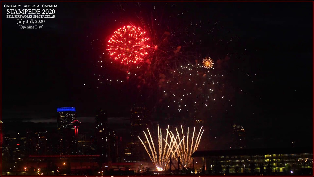 Calgary Stampede Fireworks 2020 - "As they were meant to be" - YouTube