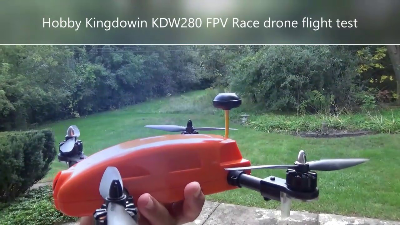 Hobby Kingdowin KDW280 FPV Racing Drone Quad Drone Racer RtF - YouTube