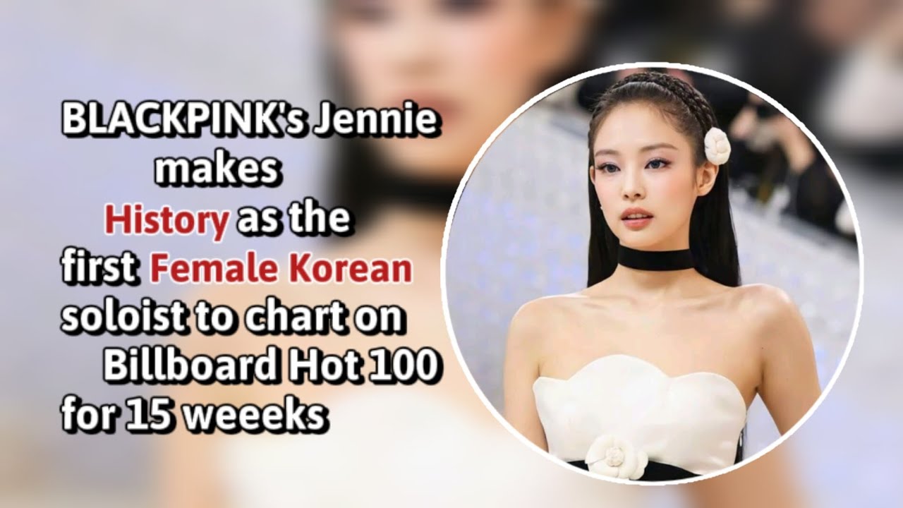 JENNIE makes history as the 1st female k-pop soloist to chart on ...