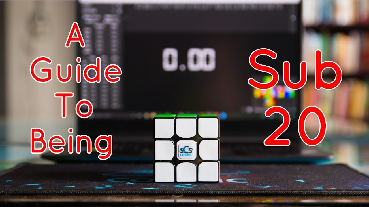 What It Means To Be Sub 20, And How You Can Achieve It! (CFOP) - YouTube