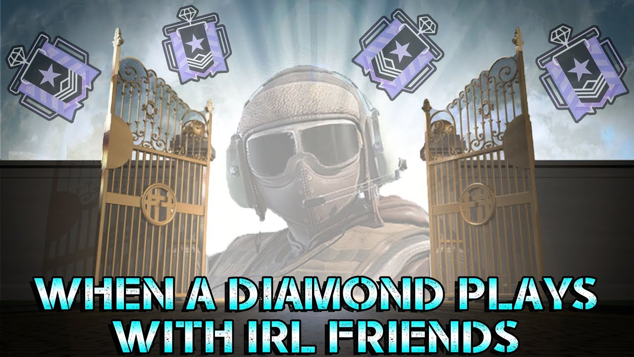 When a DIAMOND Plays With IRL Friends - Rainbow Six Siege Console ...